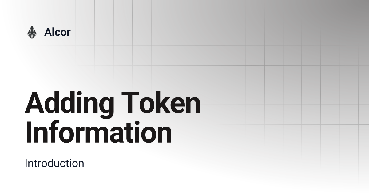 Adding Token Information | Alcor